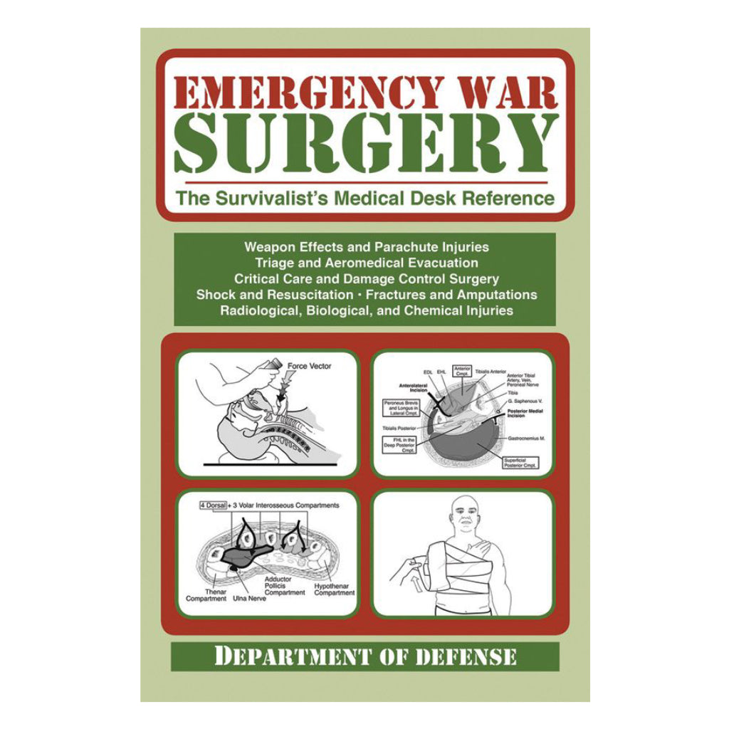 Emergency War Surgery: The Survivalist's Medical Desk Reference ...